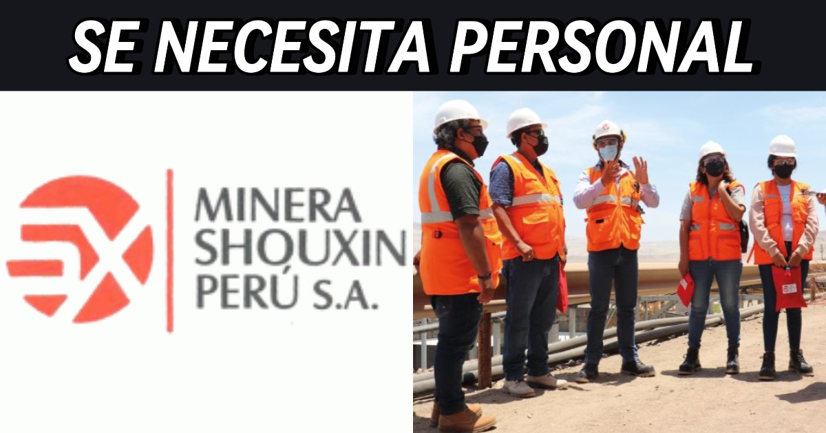 Se Necesita Personal para Minera Shouxin S.A